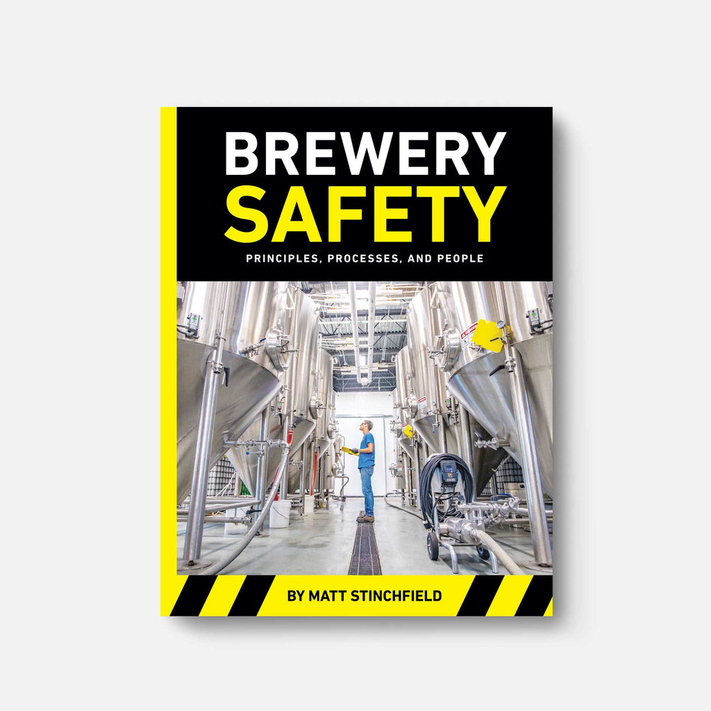 Brewery Safety: Principles, Processes, and People – Brewers Publications