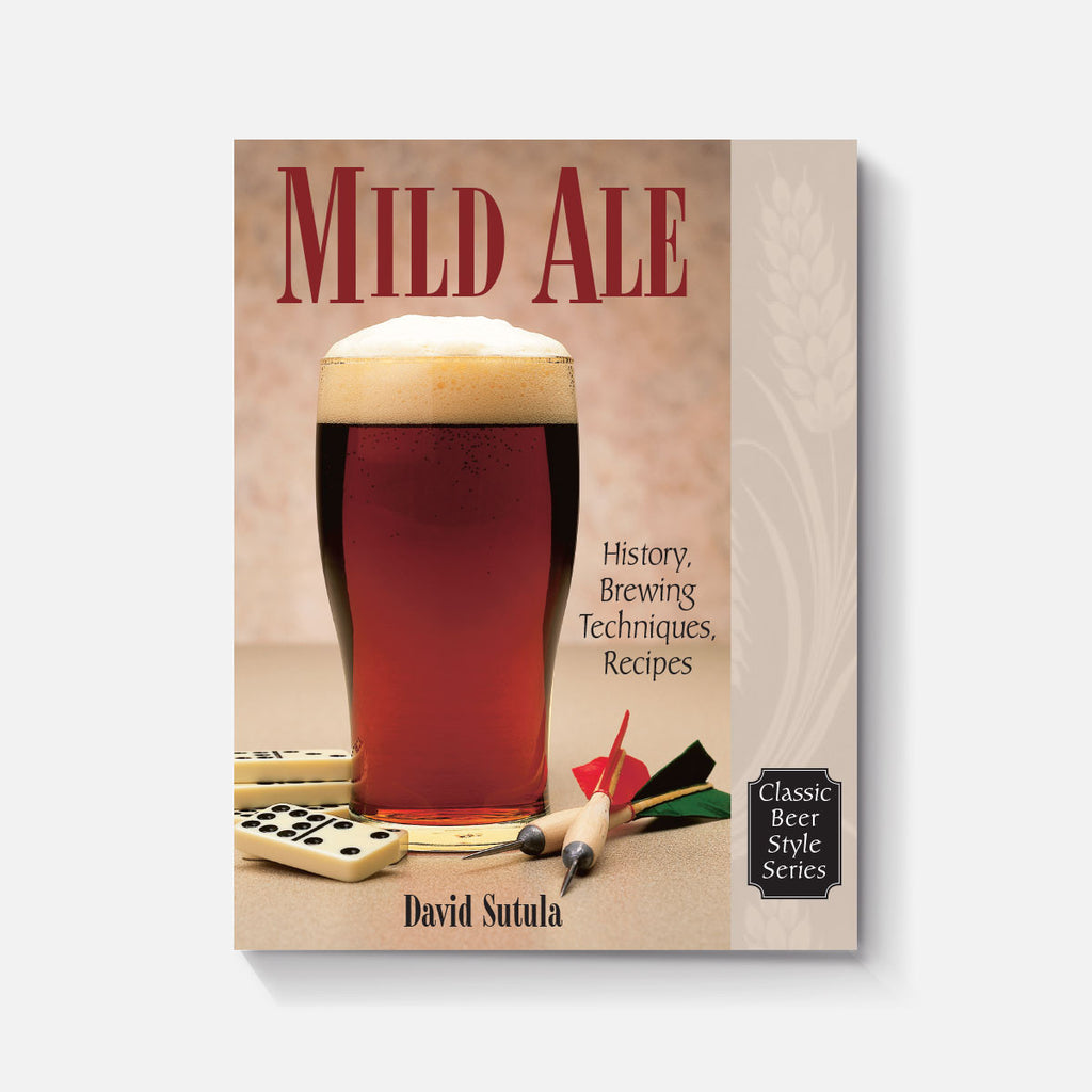 Mild Ale: History, Brewing, Techniques, Recipes – Brewers Publications