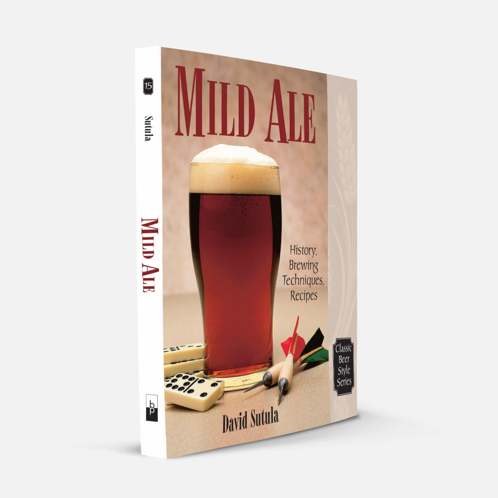 Mild Ale: History, Brewing, Techniques, Recipes – Brewers Publications