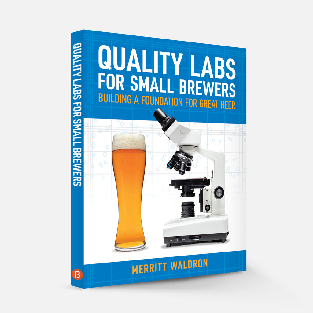 Quality Labs for Small Brewers: Building a Foundation for Great Beer ...